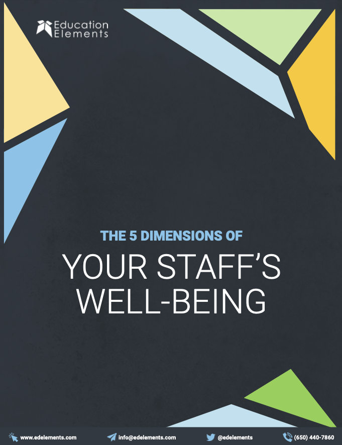 The 5 Dimensions of Your Teachers’ and Staffs’ Well-being